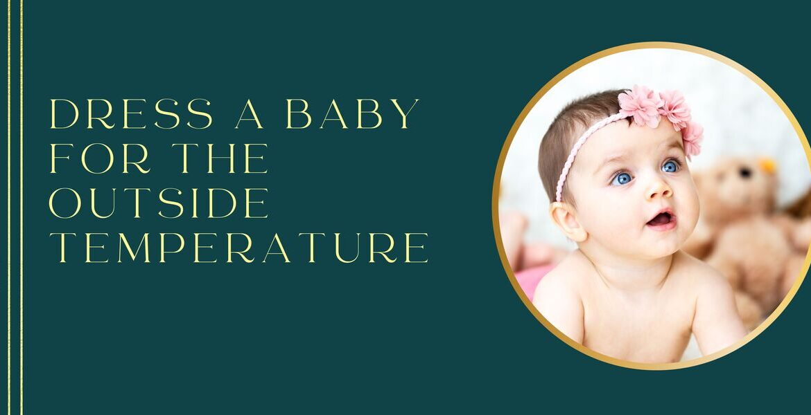 HOW TO DRESS A BABY FOR THE OUTSIDE TEMPERATURE? – Cggkids